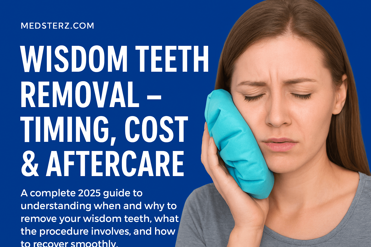 Wisdom Teeth Removal – Timing, Cost & Aftercare